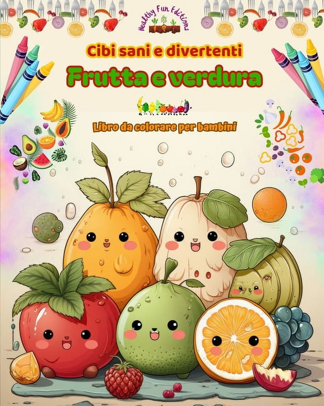 Cibi sani e divertenti: frutta e verdura Libro da colorare per bambini Disegni carini per golosi ...