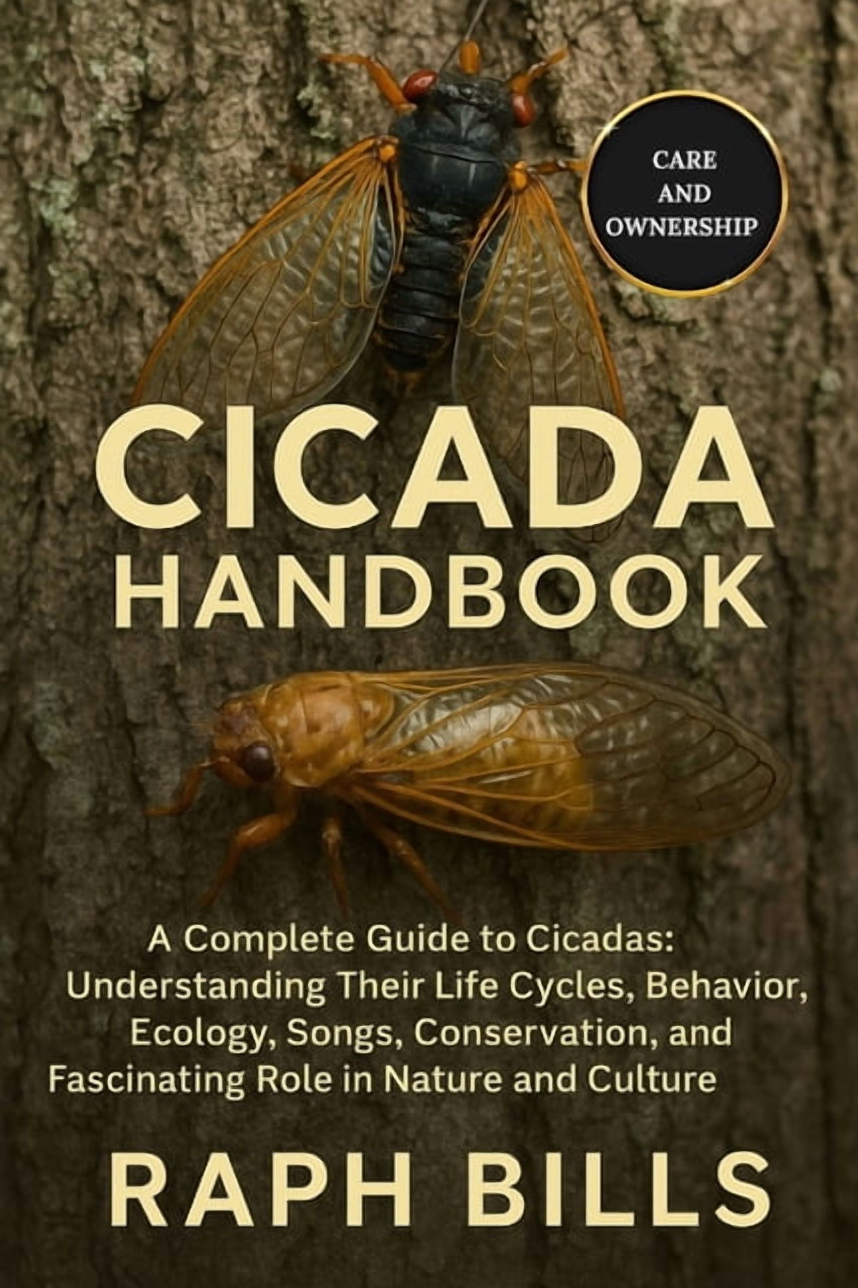 Cicada Handbook: A Complete Guide to Cicadas: Understanding Their Life ...