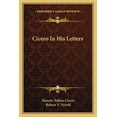Cicero In His Letters (Paperback) - Walmart.com
