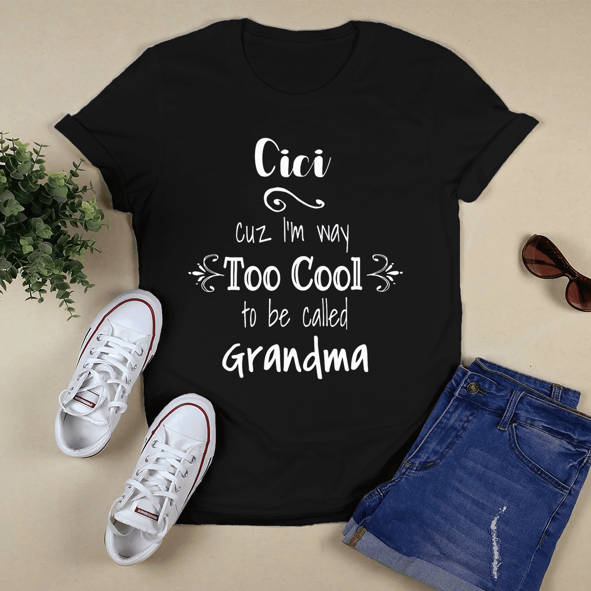 Cici Cuz Im Too Cool To Be Called Grandma For Grandmother Classic ...