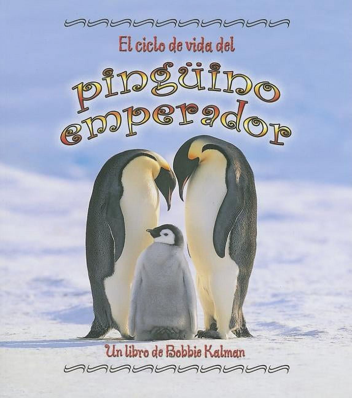 Ciclos de Vida (the Life Cycle): El Ciclo de Vida del Pingüino ...