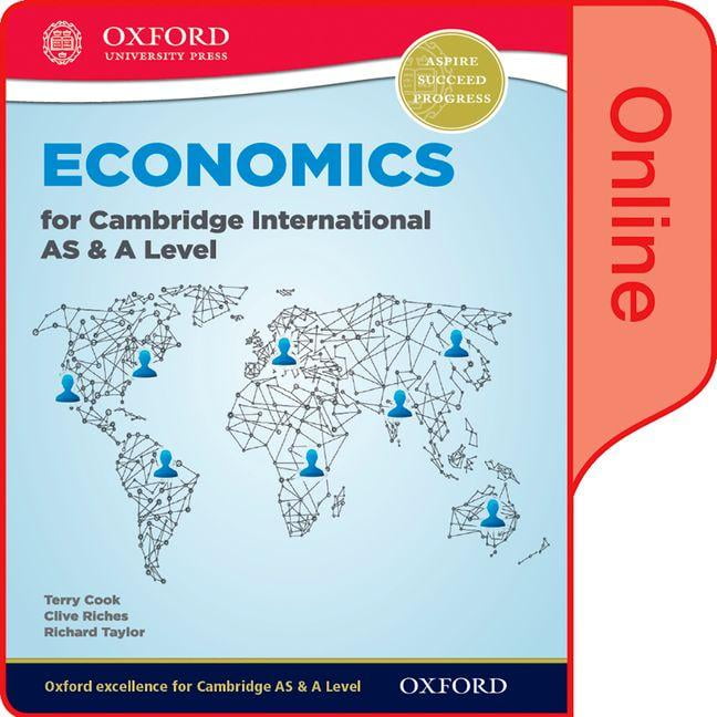 Cie a Level: Economics for Cambridge International as and a Level ...