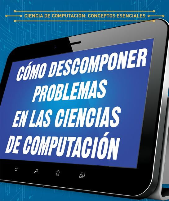 Ciencia de Computación: Conceptos Esenci Cómo Descomponer Problemas En ...