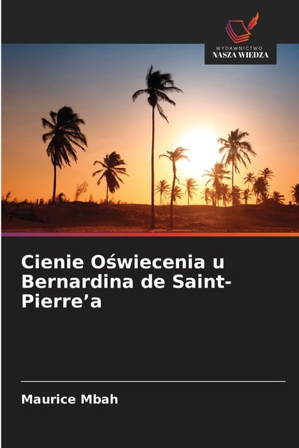 Cienie Oświecenia u Bernardina de Saint-Pierre'a, (Paperback) - Walmart.com