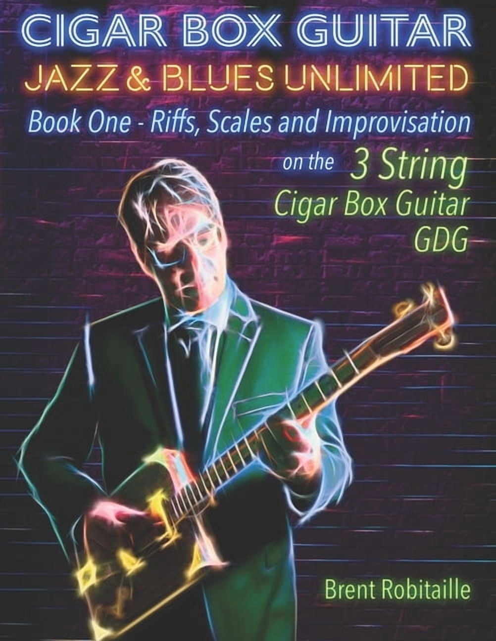 Cigar Box Guitar Jazz & Blues Unlimited: Cigar Box Guitar Jazz & Blues ...