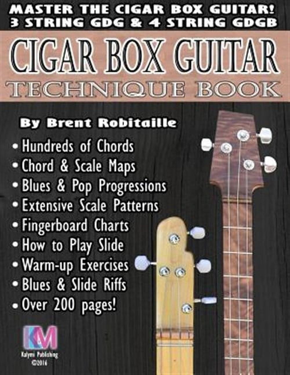 Cigar Box Guitar - Technique Book: Cigar Box Guitar Encyclopedia ...