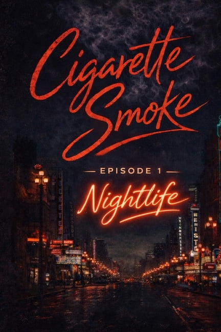Cigarette Smoke Cigarette Smoke: Nightlife, Book 1, (Paperback ...