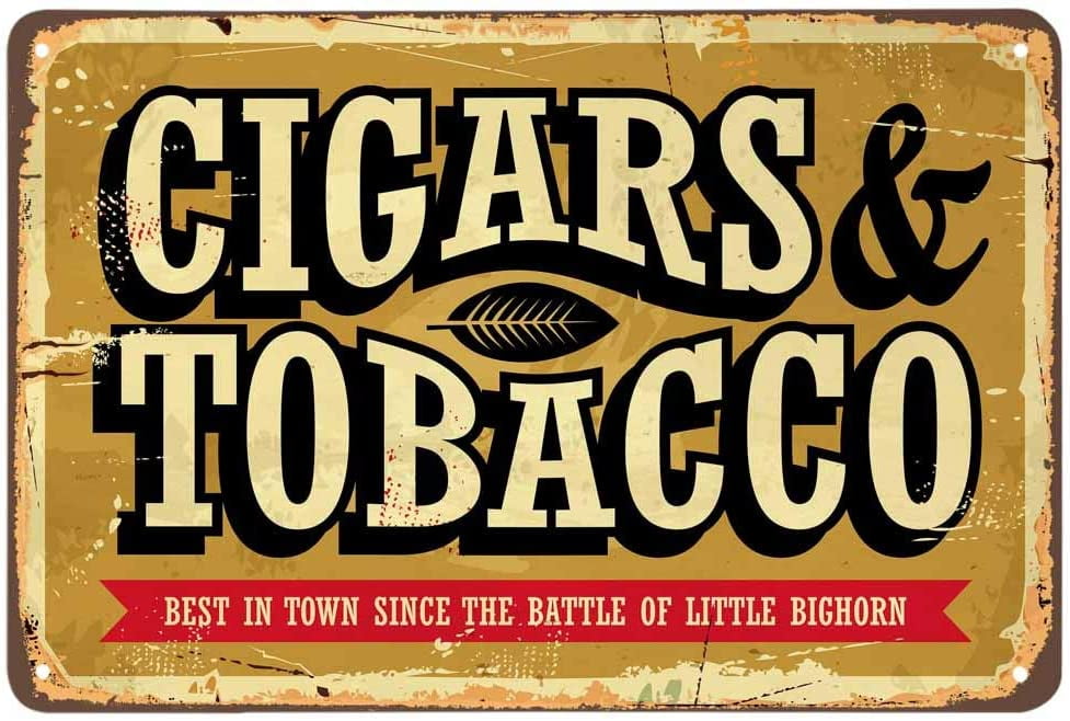 Cigars and Tobacco Tin Sign,Best in Town Since The Battle of Little ...