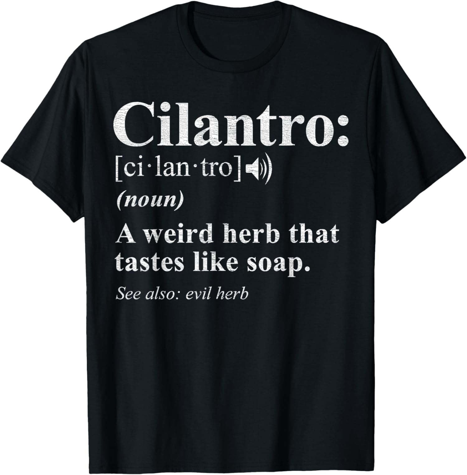 Cilantro Definition Funny Cilantro Meme T-Shirt - Walmart.com