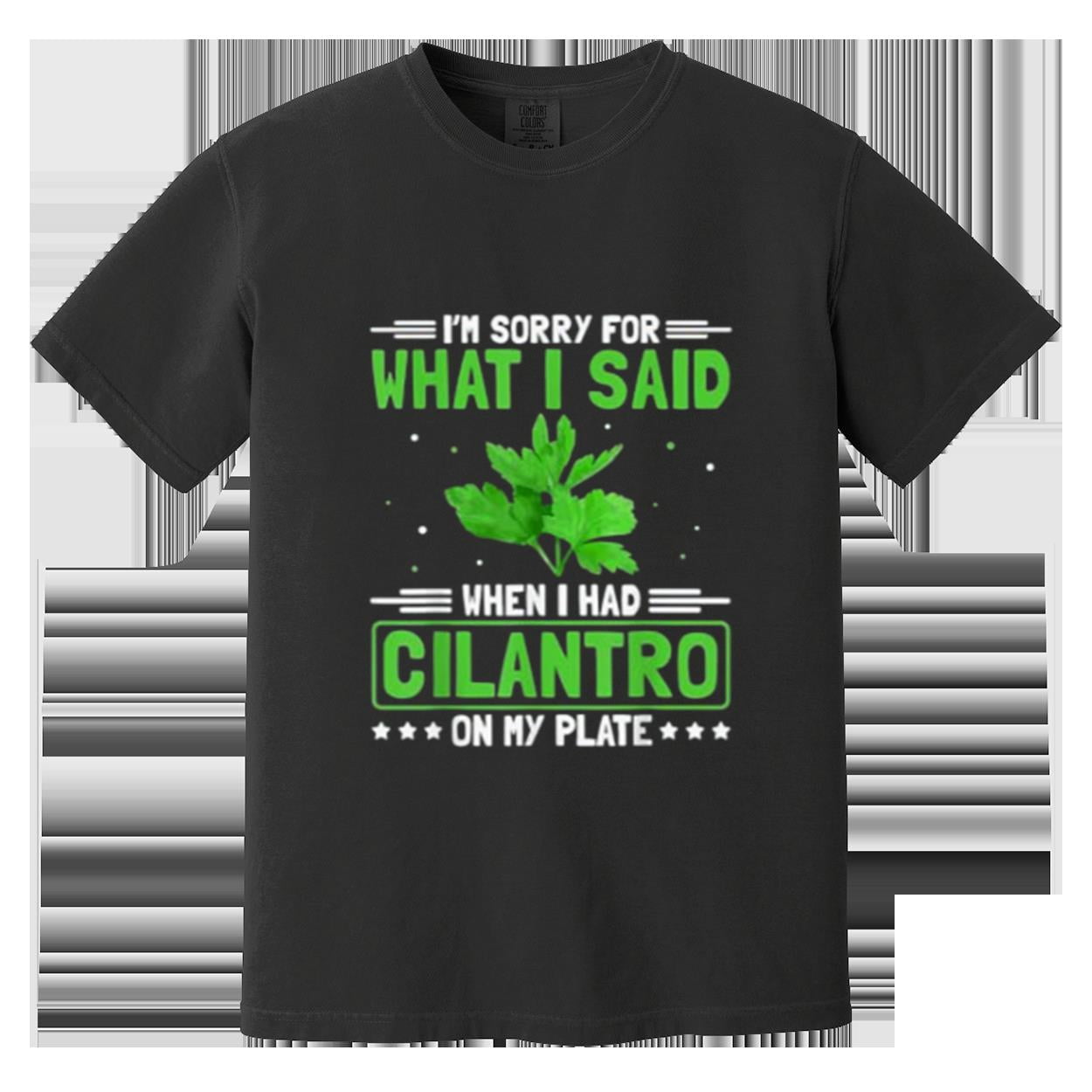 Cilantro Hater Funny Food Meme Bold Statement Comfort Color T-Shirt ...