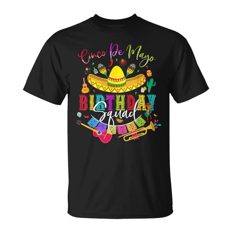 Cinco De Mayo Birthday Squad Cool Mexican Matching Family TShirt ...
