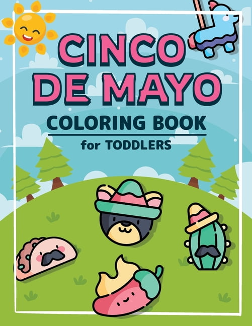Cinco De Mayo Coloring Book for Toddlers: A Kids Coloring Book to ...