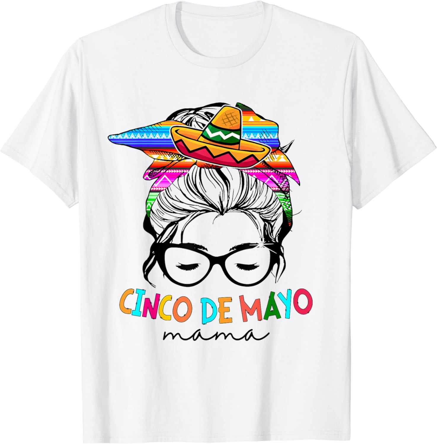 Cinco De Mayo Mama Messy Bun Mexican Mothers Day Mom T-Shirt - Walmart.com