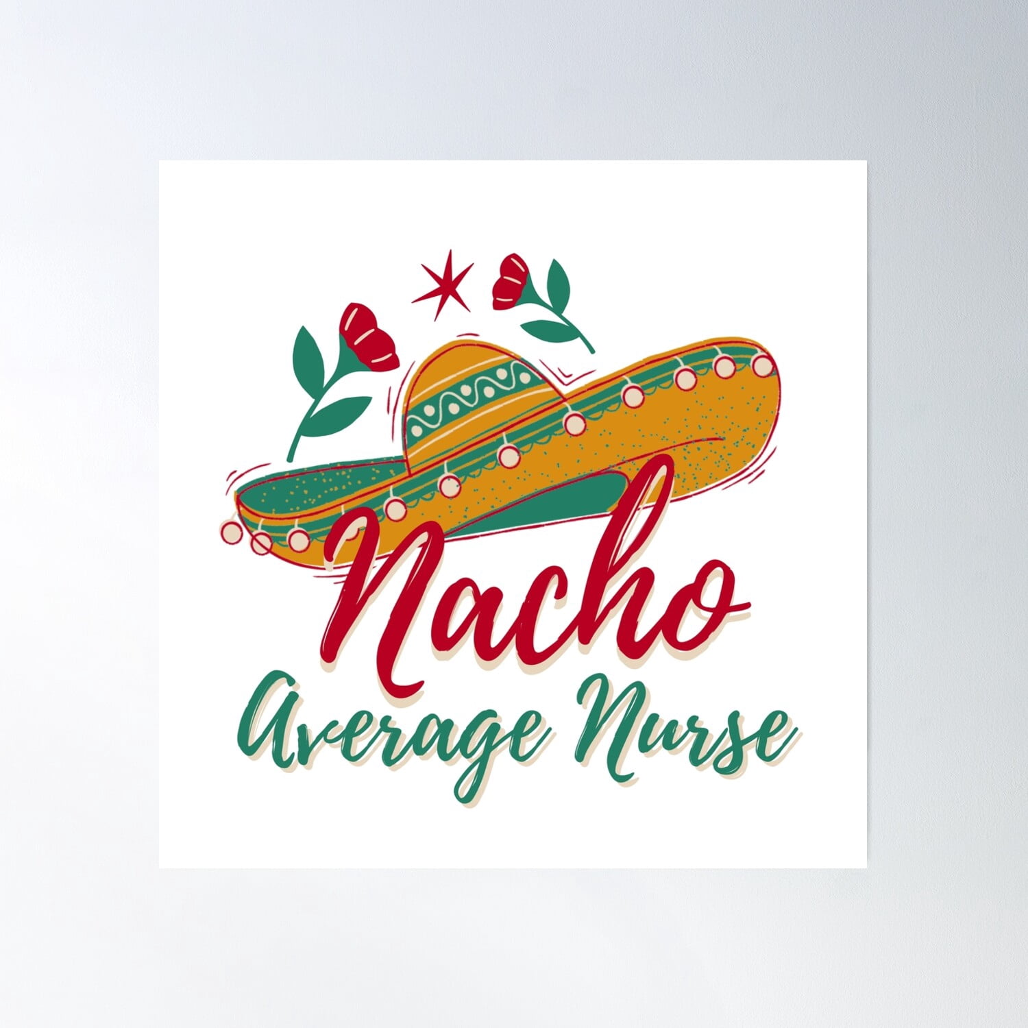 Cinco De Mayo, Nacho Average Nurse Mexican Fiesta Cinco De Mayo Poster ...