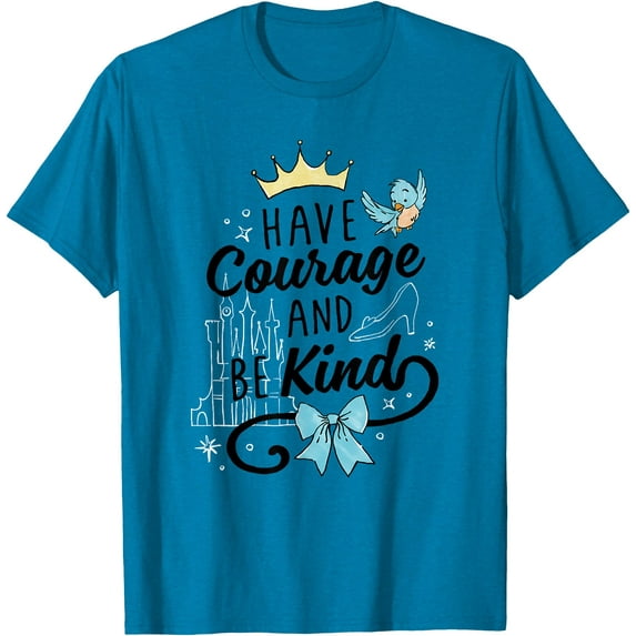Cinderella Have Courage And Be Kind DTG Print Unisex T-Shirt,Sapphire ...