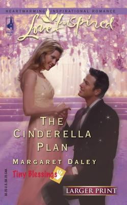 Pre-Owned The Cinderella Plan (Tiny Blessings Series #4) (Larger Print Love Inspired #320 ...
