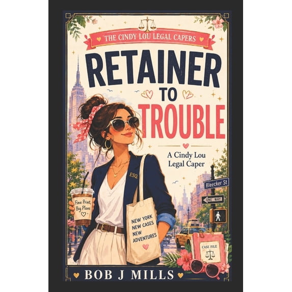 Cindy Lou Capers Retainer to Trouble: A Cindy Lou Legal Caper - Book 1 ...