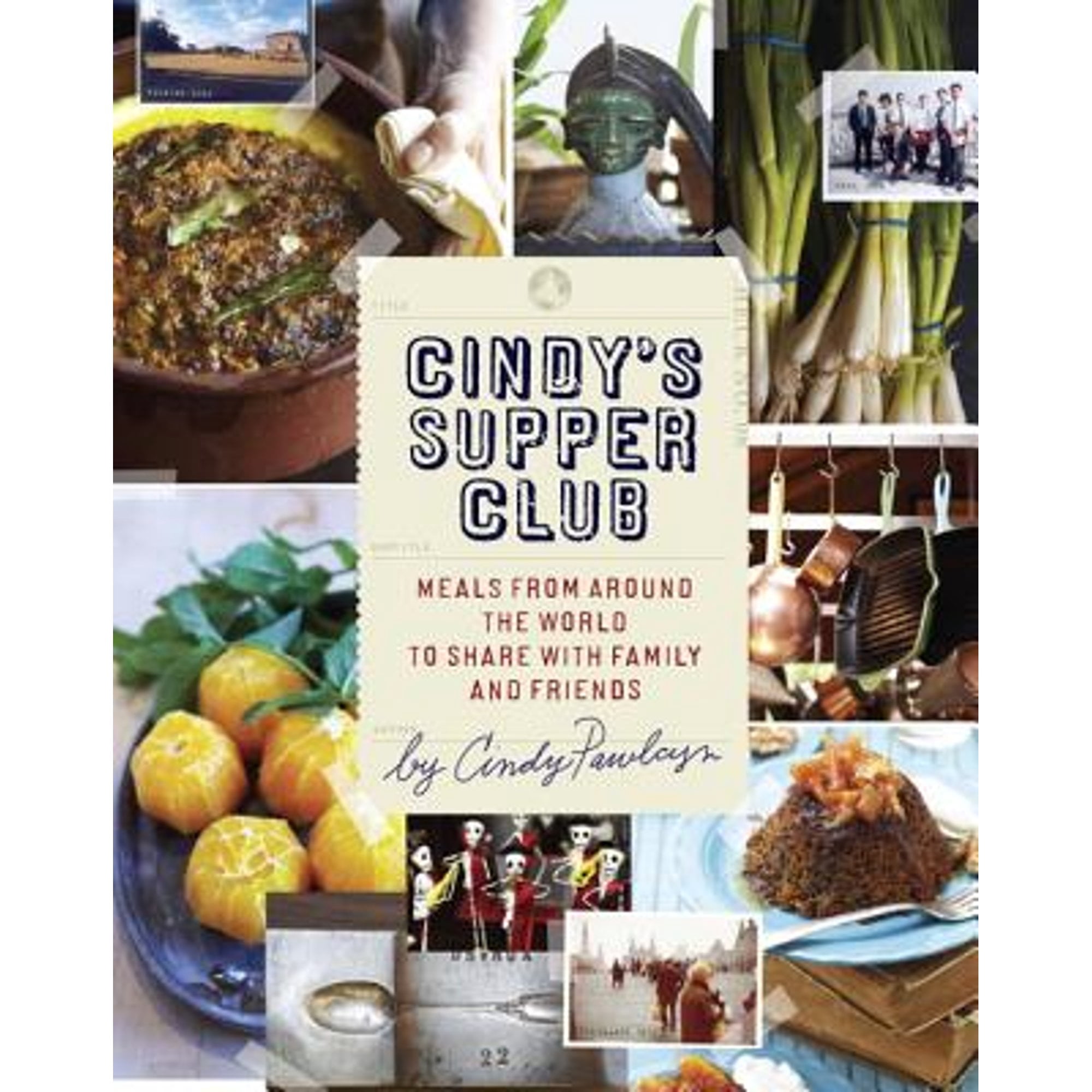 Pre-Owned Cindy's Supper Club : Meals from Around the World to Share ...