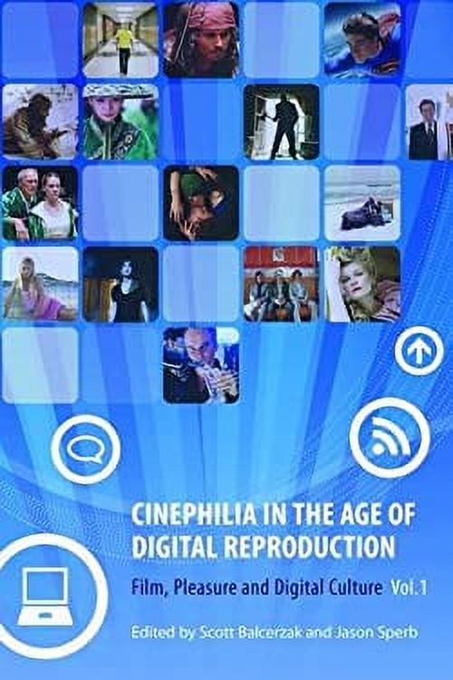 Pre-Owned Cinephilia in the Age of Digital Reproduction: Film, Pleasure ...
