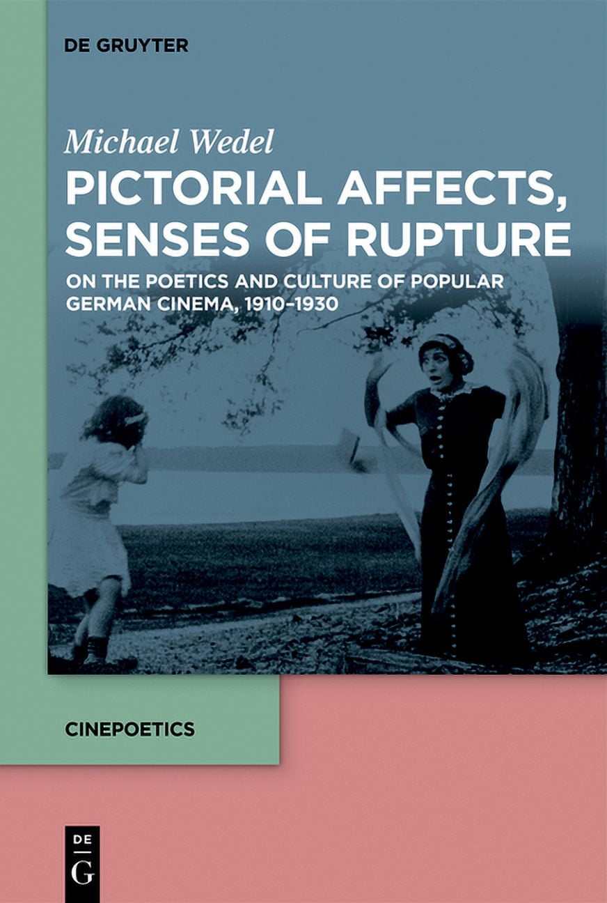 Cinepoetics - English Edition Pictorial Affects, Senses of Rupture: On ...