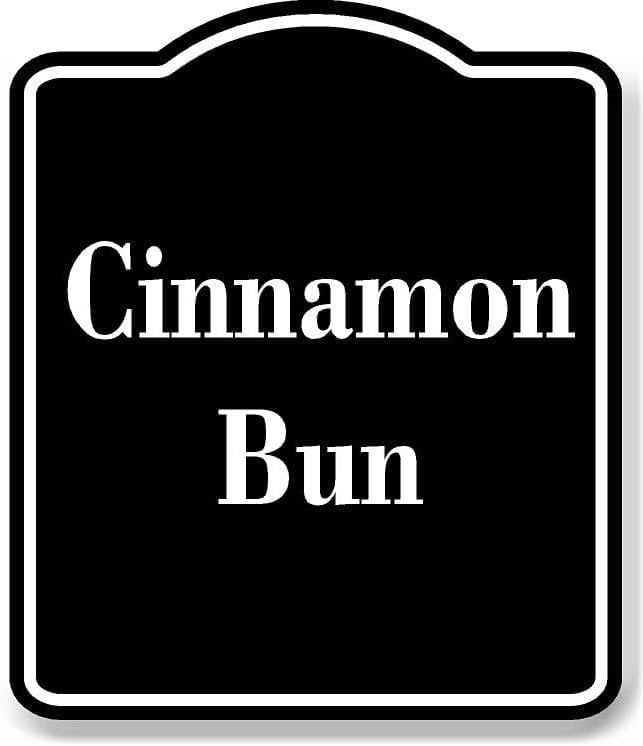 Cinnamon Bun BLACK Aluminum Composite Sign 15''x18'' - Walmart.com