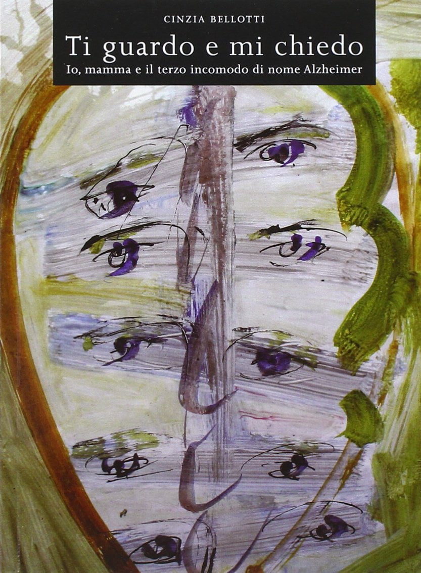 Cinzia Bellotti Ti guardo e mi chiedo. Io, mamma e il terzo incomodo di ...