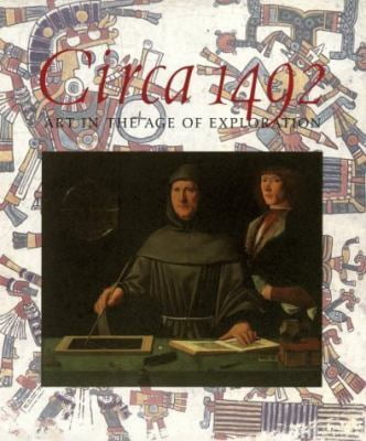 Pre-Owned Circa 1492: Art in the Age of Exploration (Hardcover ...