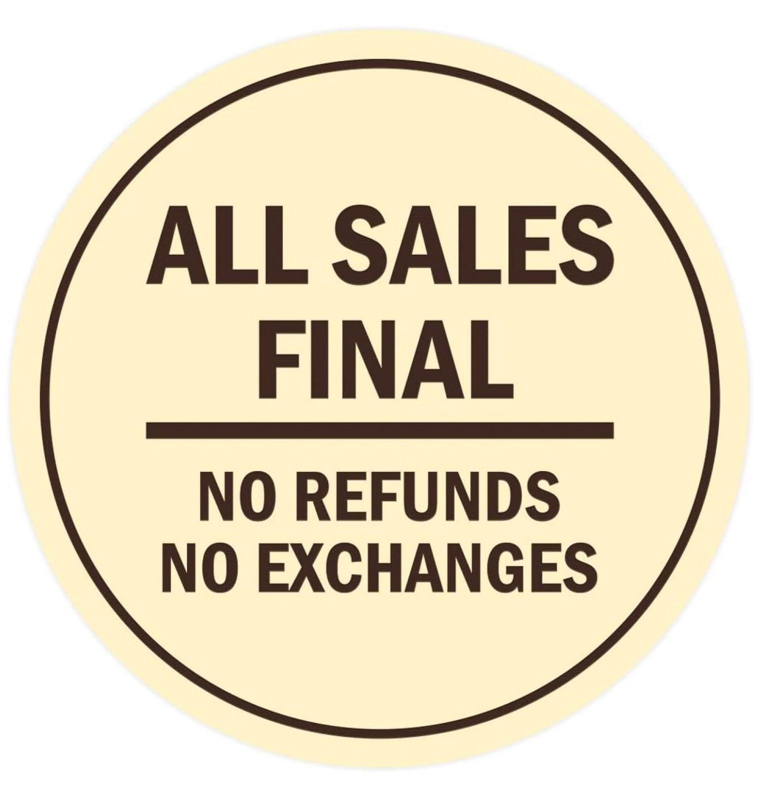 Circle All Sales Final No Refunds No Exchanges Sign (Ivory/Dark Brown ...