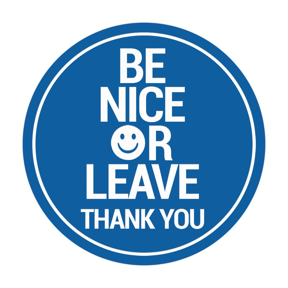 Circle Be Nice or Leave Thank You Sign (Blue) - Small - Walmart.com