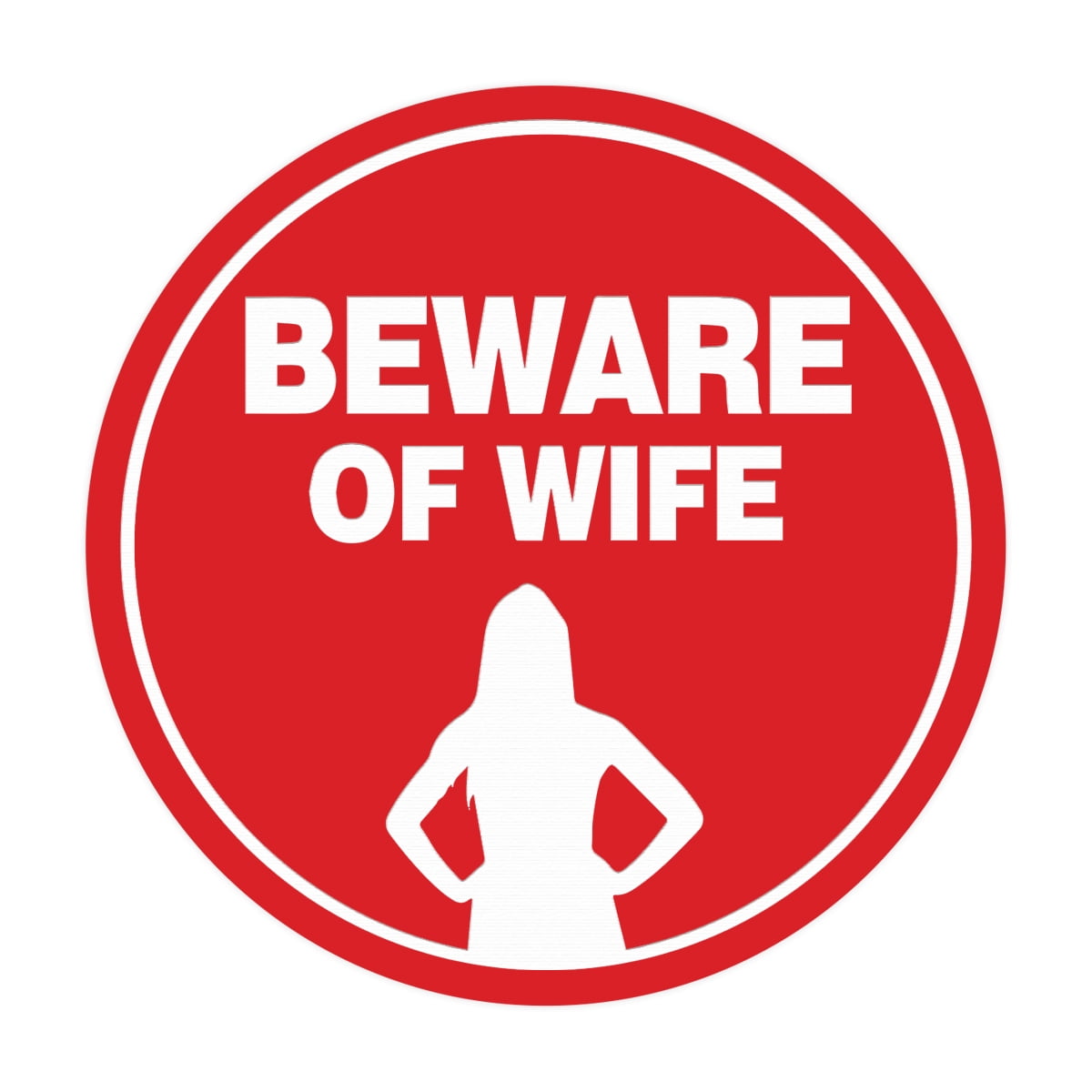 Circle Beware Of Wife Sign (Red) - Large - Walmart.com