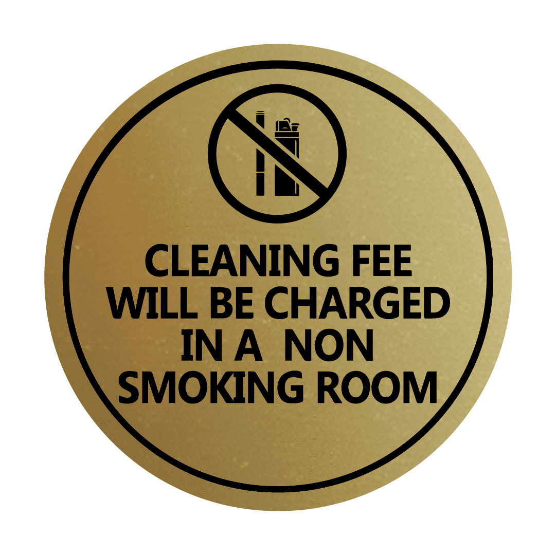 Circle Cleaning Fee Will Be Charged In A Non Smoking Room Sign (Brushed ...