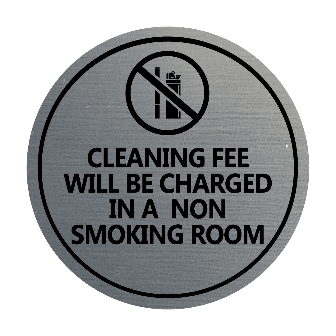 Circle Cleaning Fee Will Be Charged In A Non Smoking Room Sign (Brushed ...