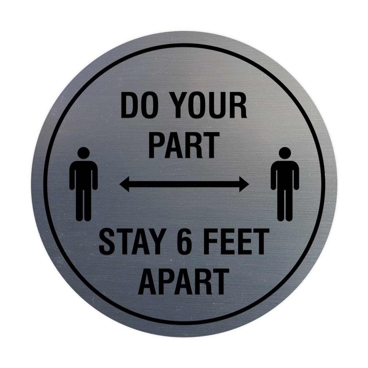 Circle Do Your Part Stay 6 Feet Apart Sign (Brushed Silver) - Large ...