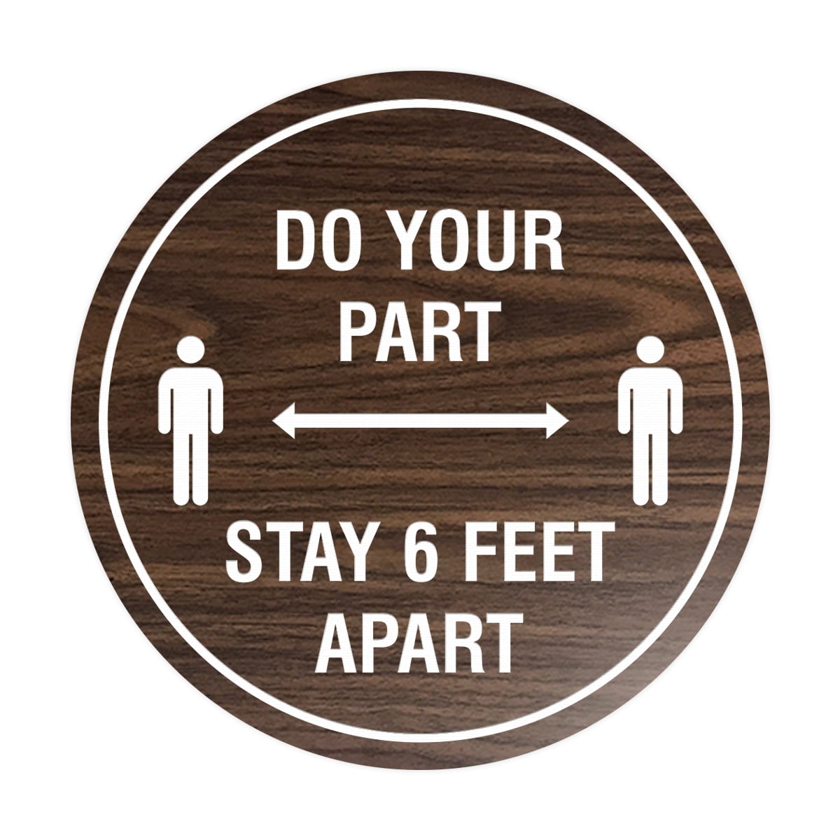 Circle Do Your Part Stay 6 Feet Apart Sign (Walnut) - Medium 6 ...