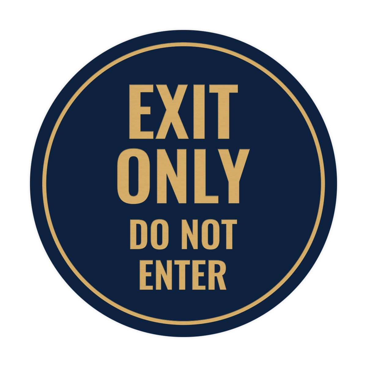 Circle Exit Only Do Not Enter Sign (Navy Blue/Gold) - Medium 6 ...