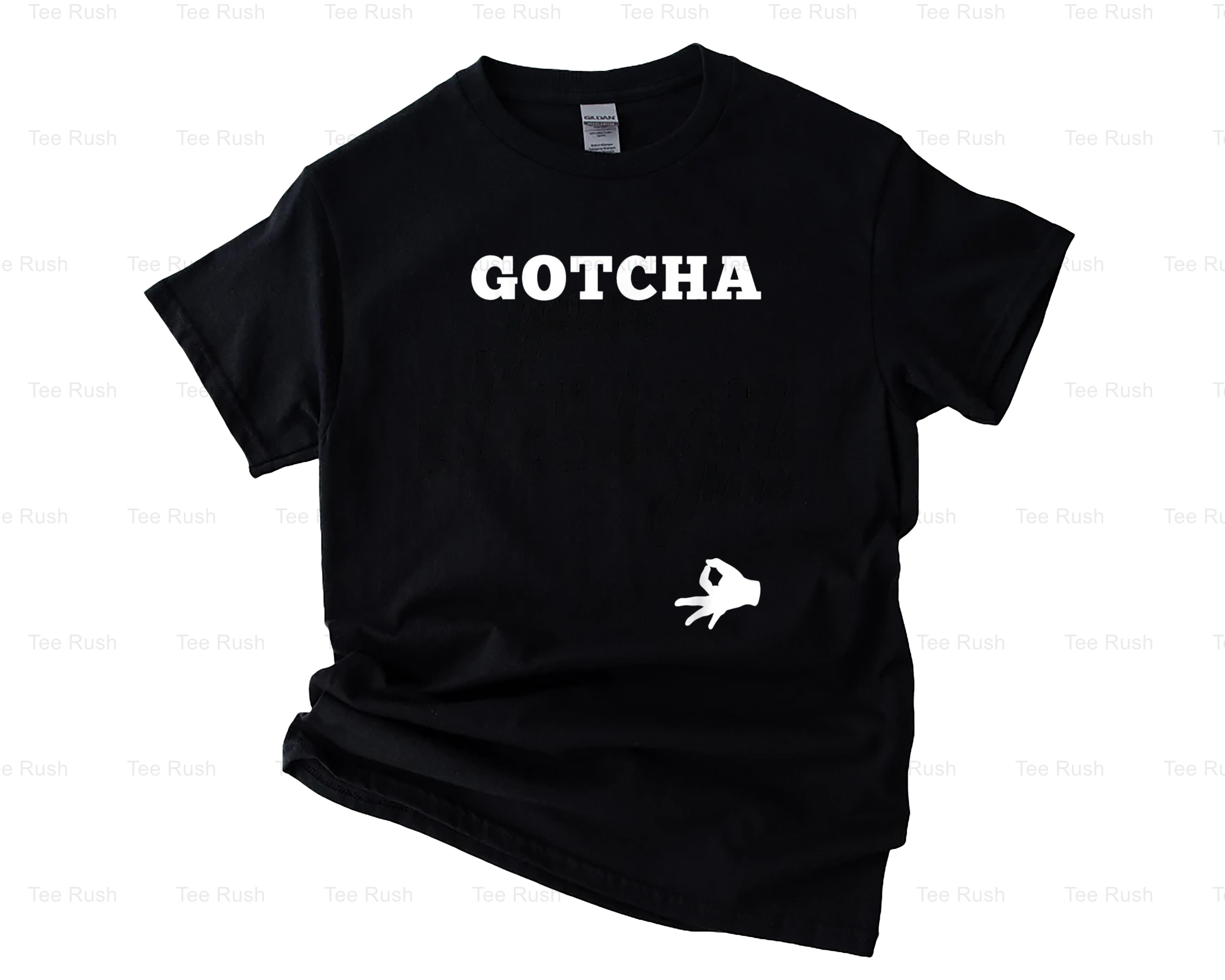 Circle Game Gotcha Funny Prank Joke Prankster Humor Saying Quote Hand,T-Shirt, SW, Hoodie Unisex ...