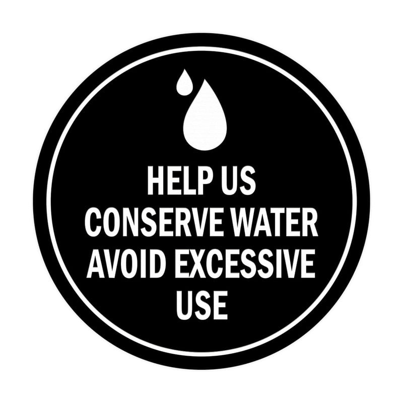Circle Help Us Conserve Water Avoid Excessive Use Sign Metal Signs 12 ...