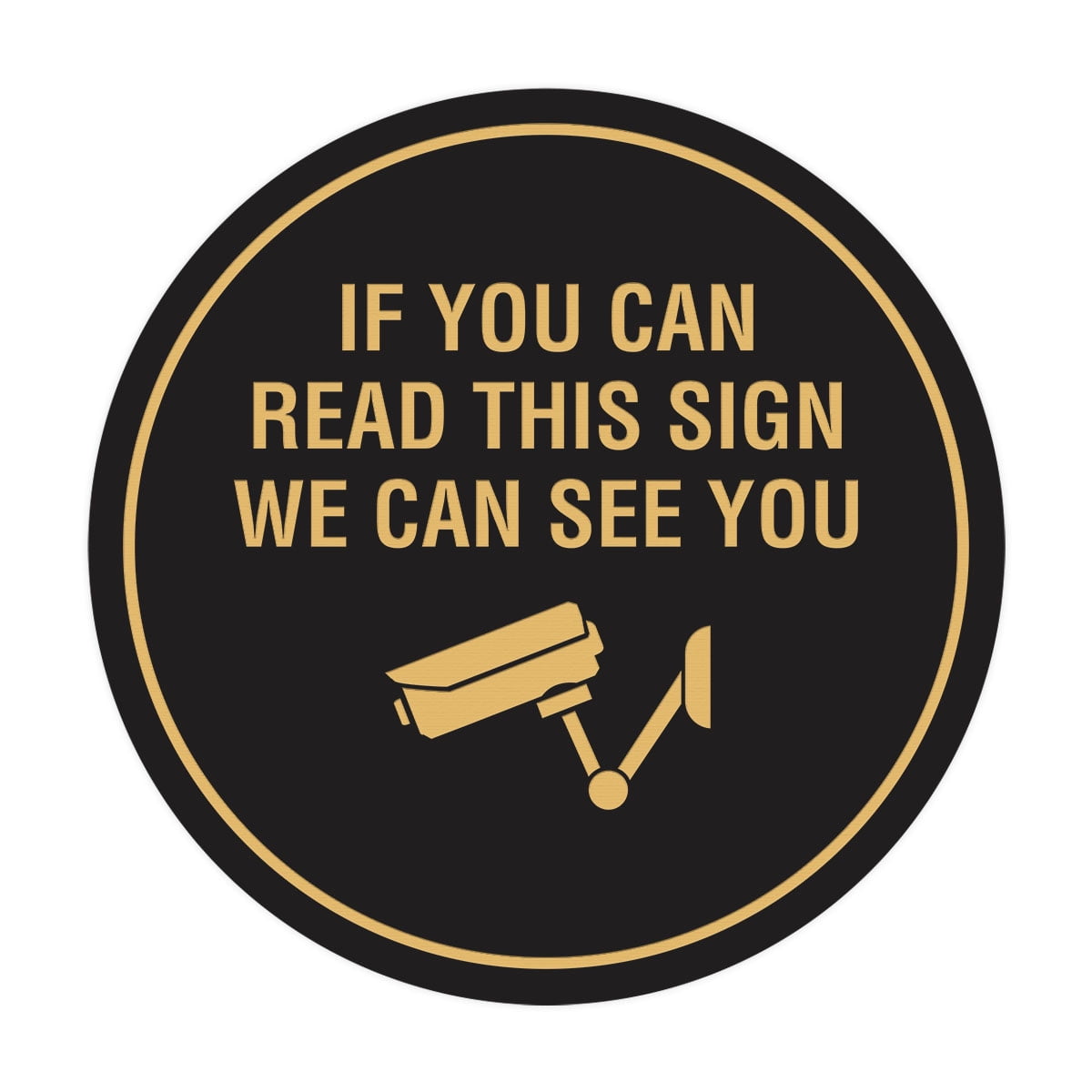 Circle If You Can Read This Sign We Can See You (CCTV Camera) Sign ...