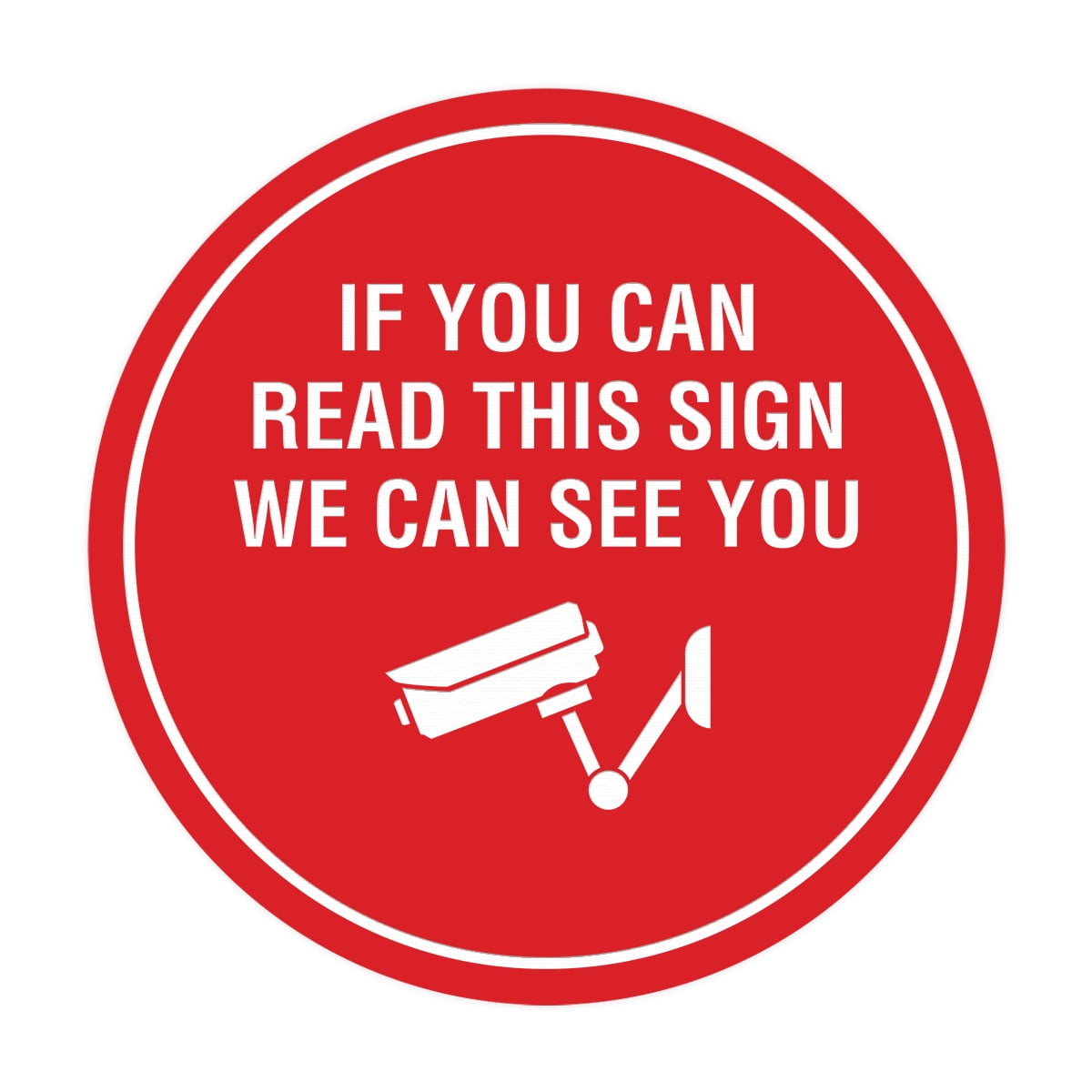 Circle If You Can Read This Sign We Can See You (CCTV Camera) Sign (Red ...