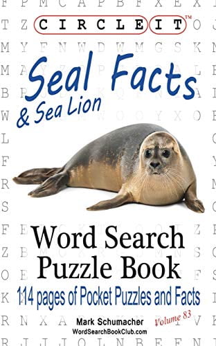 Pre-Owned Circle It, Seal and Sea Lion Facts, Word Search, Puzzle Book ...