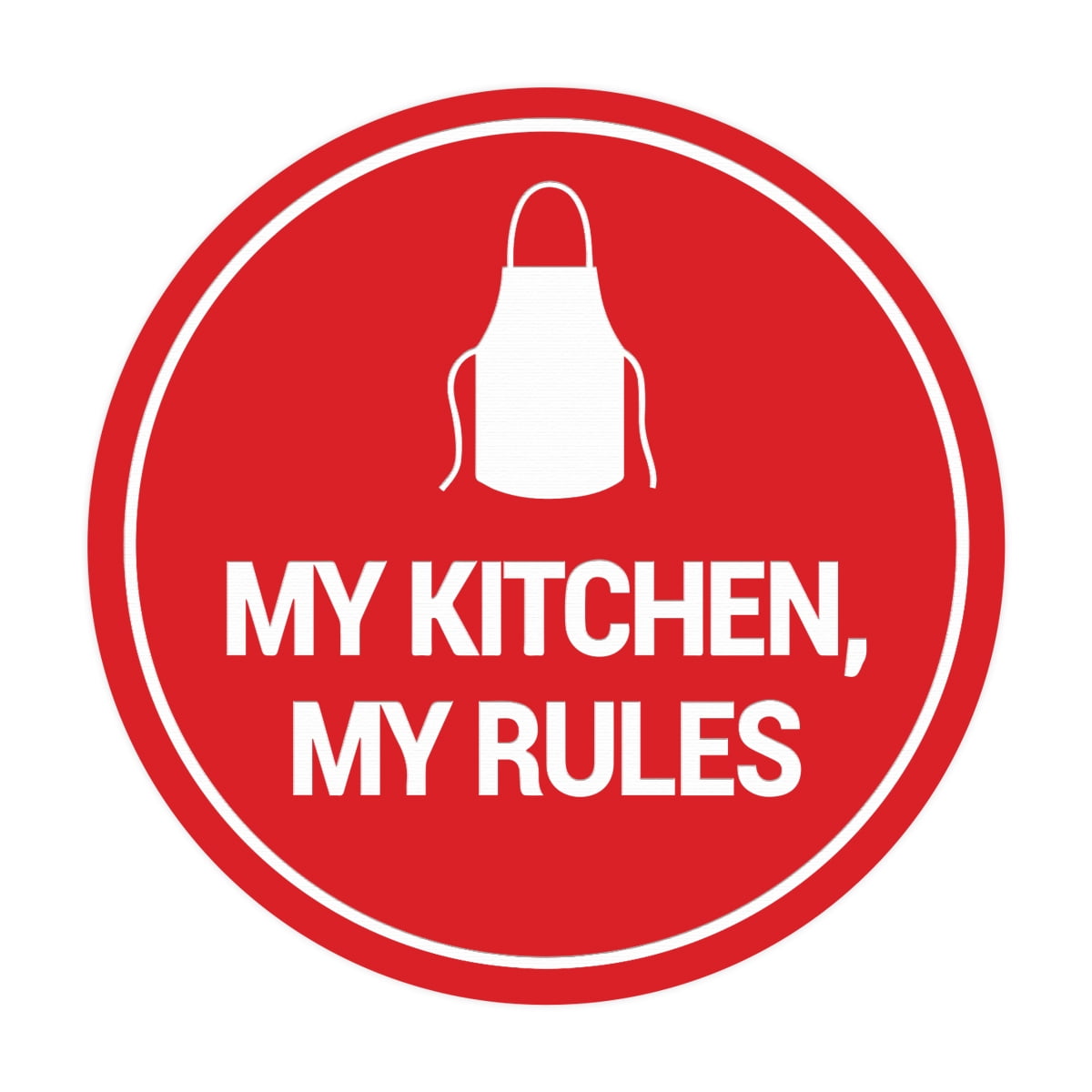 Circle My Kitchen, My Rules Sign (Red) - Large - Walmart.com