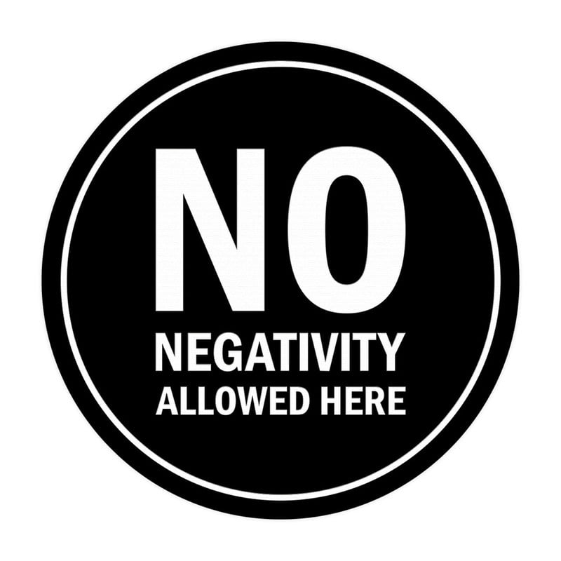 Circle No Negativity Allowed Here Sign Metal 12 Inch Rust Free Aluminum ...