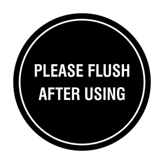 Circle Please Flush After Using Wall or Door Sign Size: 12 x 12 inch ...