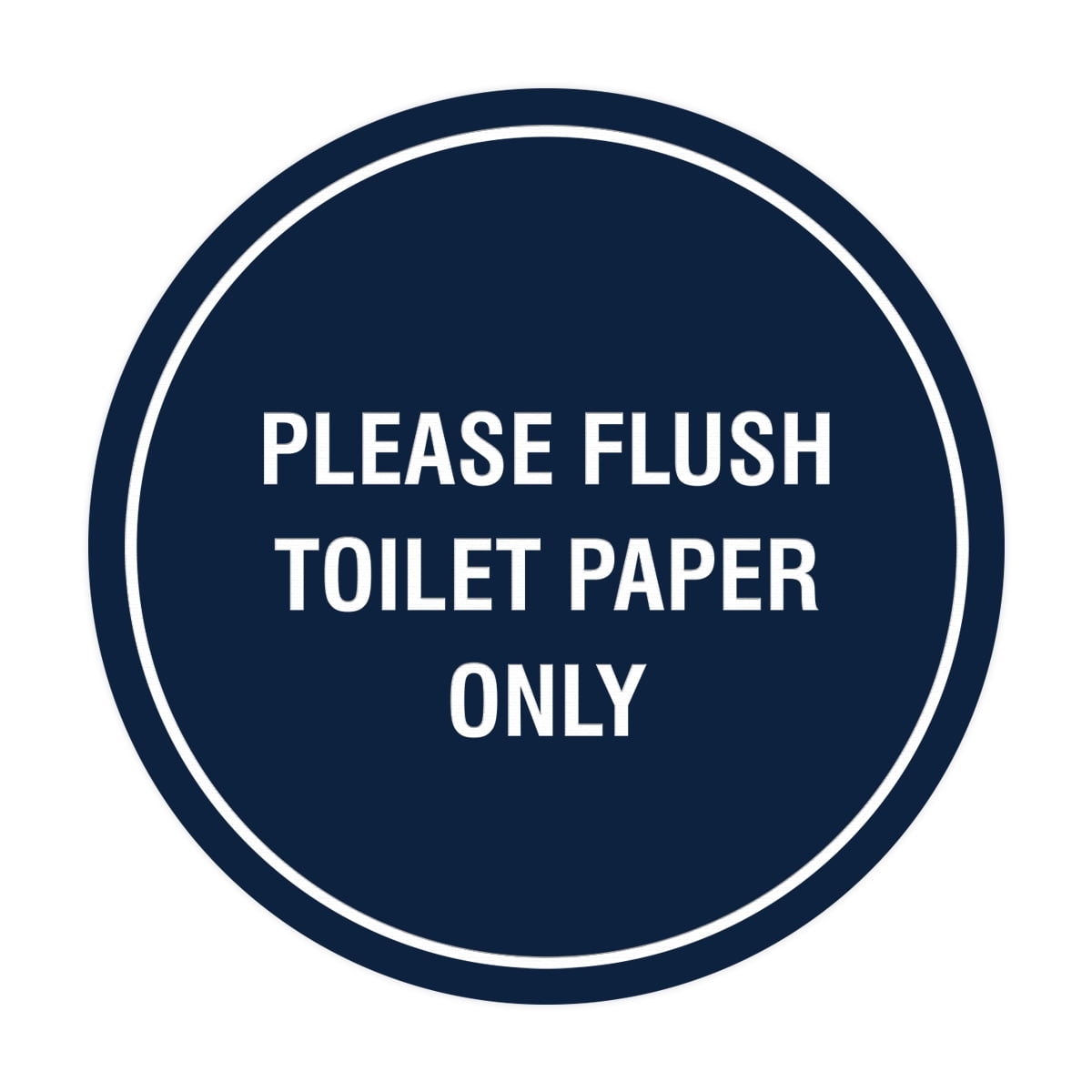Circle Please Flush Toilet Paper Only Sign (Navy Blue / White) - Medium ...