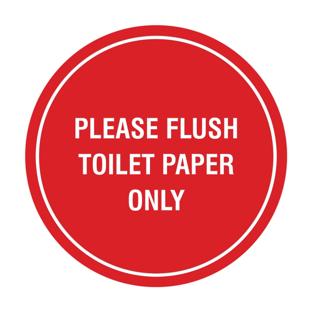 Circle Please Flush Toilet Paper Only Sign (Red) - Small - Walmart.com