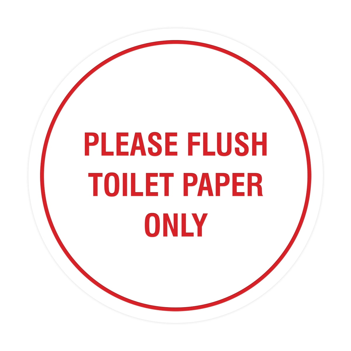 Circle Please Flush Toilet Paper Only Sign (White/Red) - Large ...