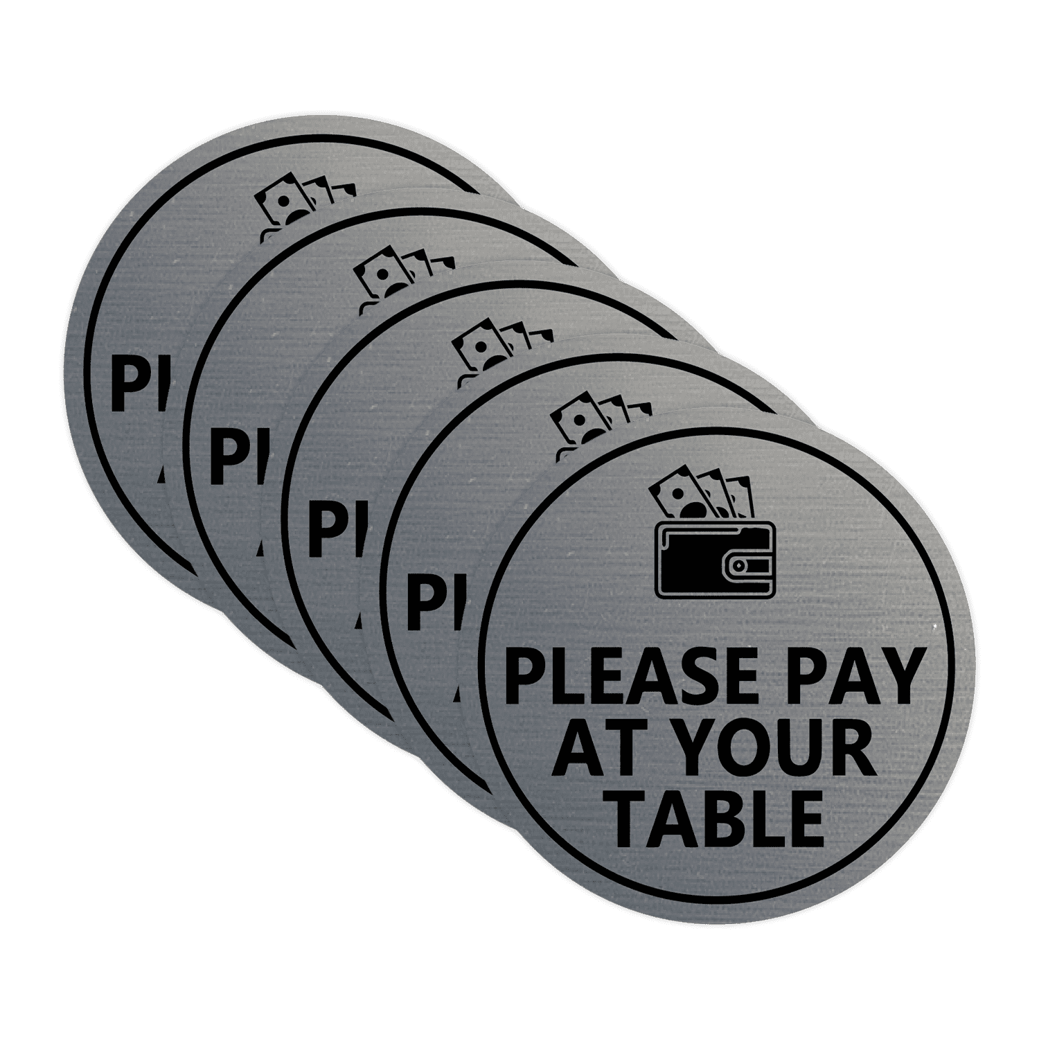 Circle Please Pay At Your Table Sign (Brushed Silver) - Medium (5 Pack ...