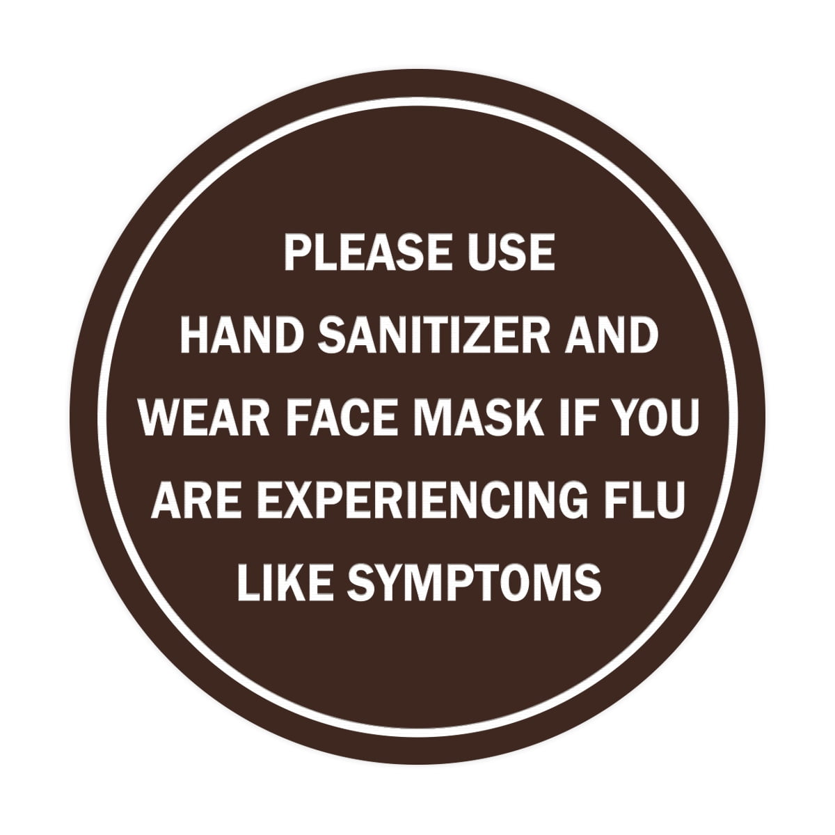 Circle Please Use Hand Sanitizer and Wear Face Mask If You Are ...