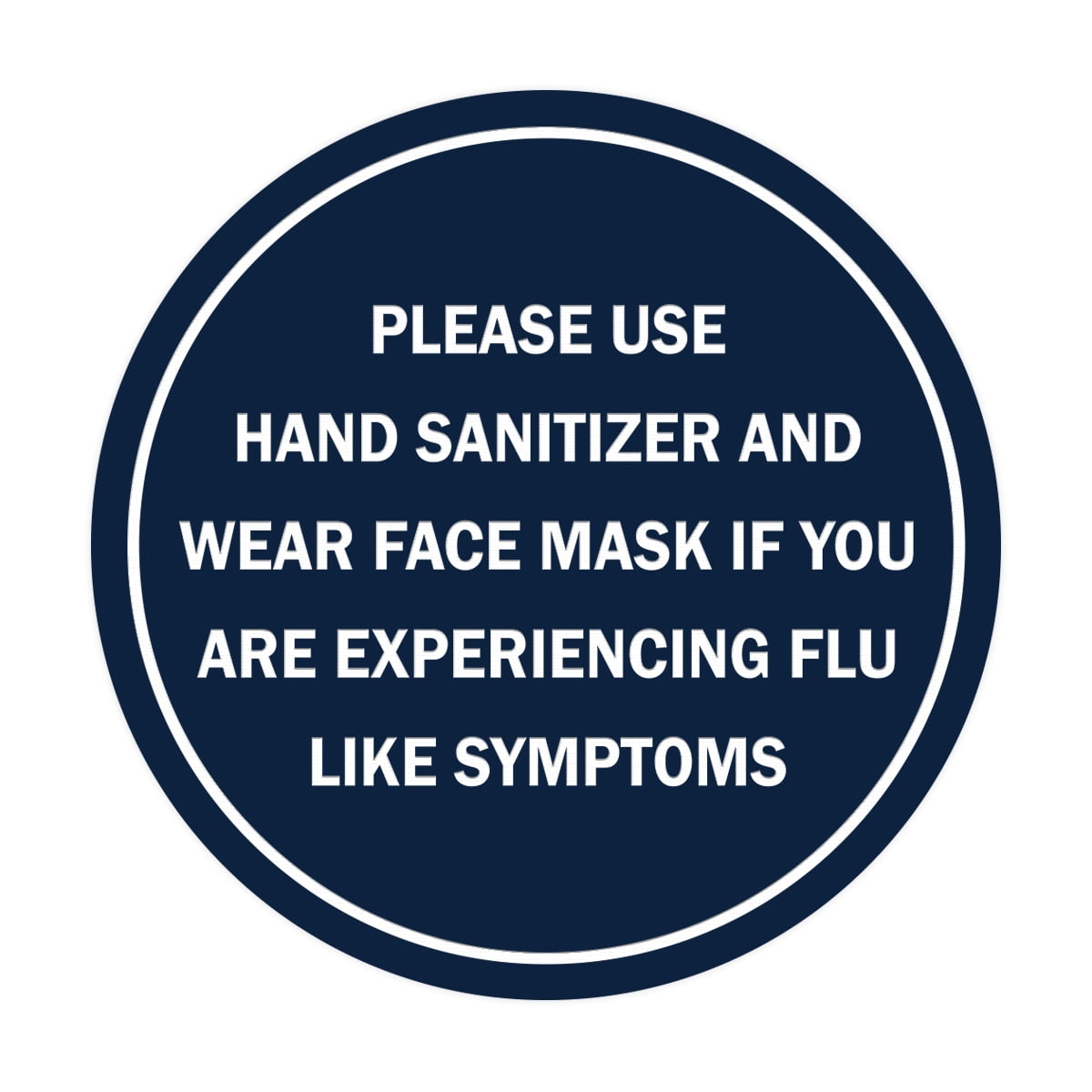 Circle Please Use Hand Sanitizer and Wear Face Mask If You Are ...