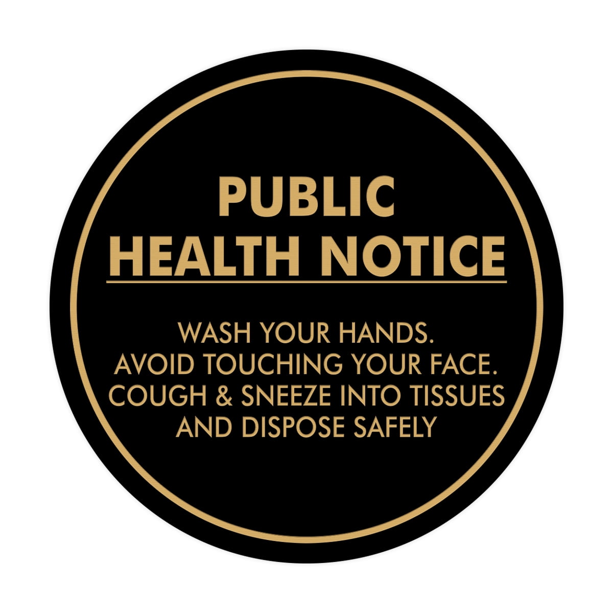 Circle Public Health Notice Wash Your Hands Sign (Black Gold) - Large 8 ...